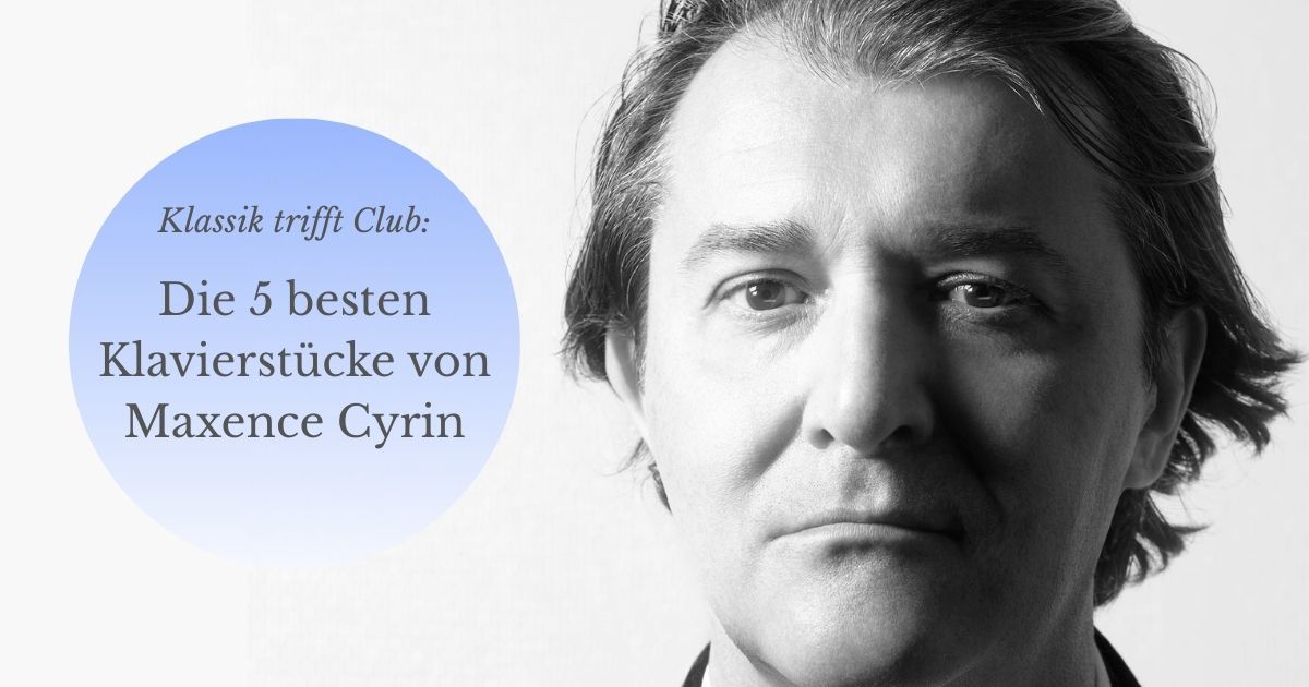 Die 5 besten Klavierstücke von Maxence Cyrin - Pianoo