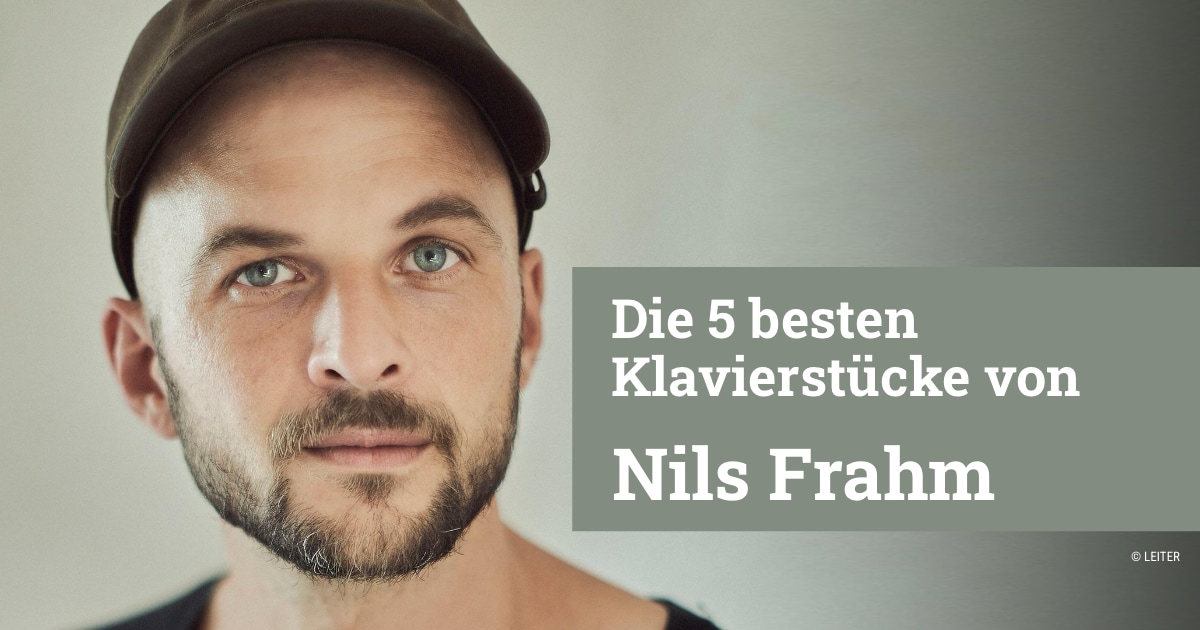 Die 5 besten Klavierstücke von Nils Frahm - Pianoo