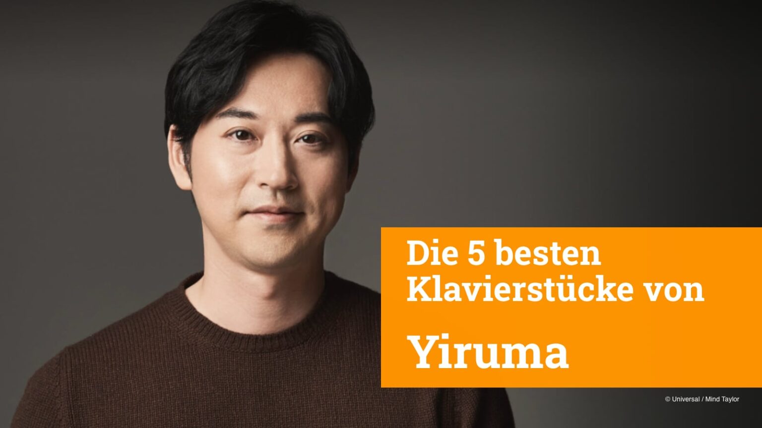Die 5 besten Piano-Songs von Yiruma - Pianoo