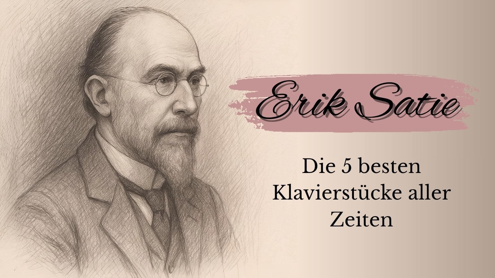 Die 5 besten Klavierstücke von Erik Satie - Pianoo